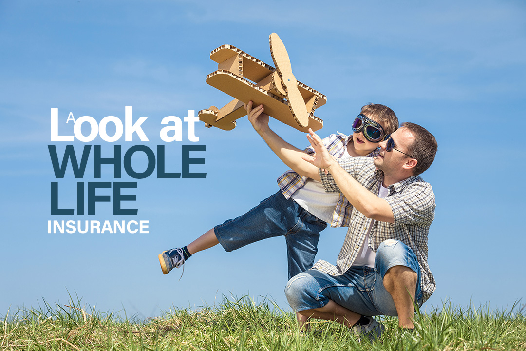 A Look at Whole Life Insurance - Slate Disharoon Parrish and Associates